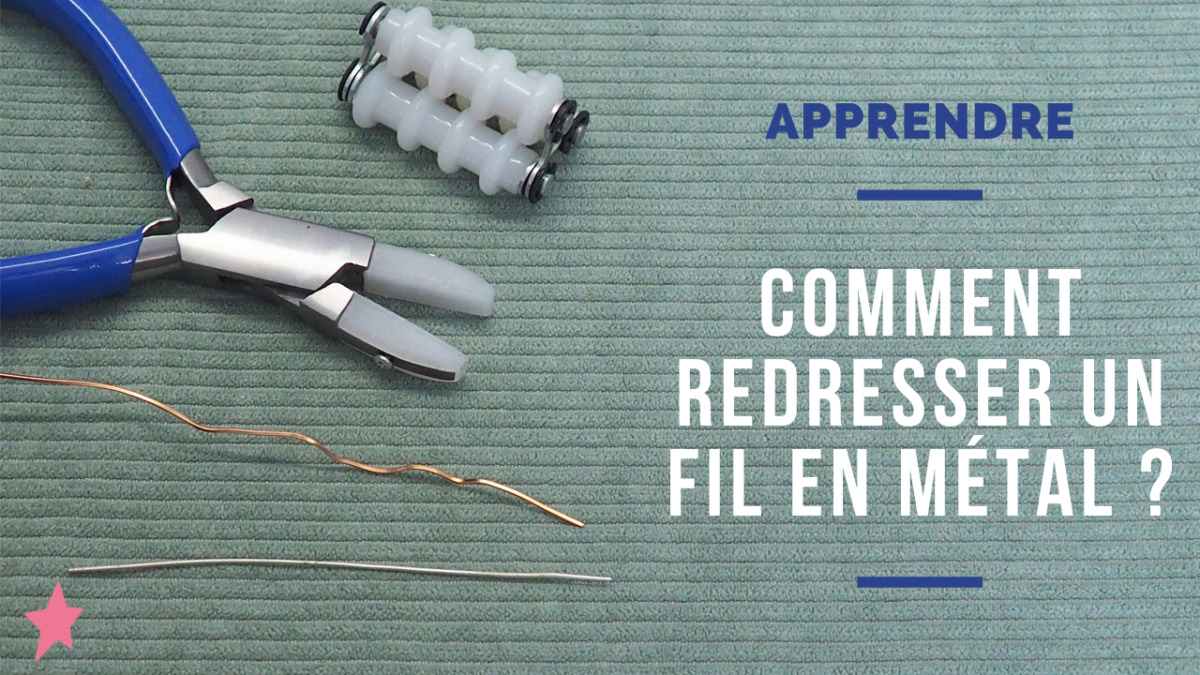Astuces : Comment redresser un fil de métal