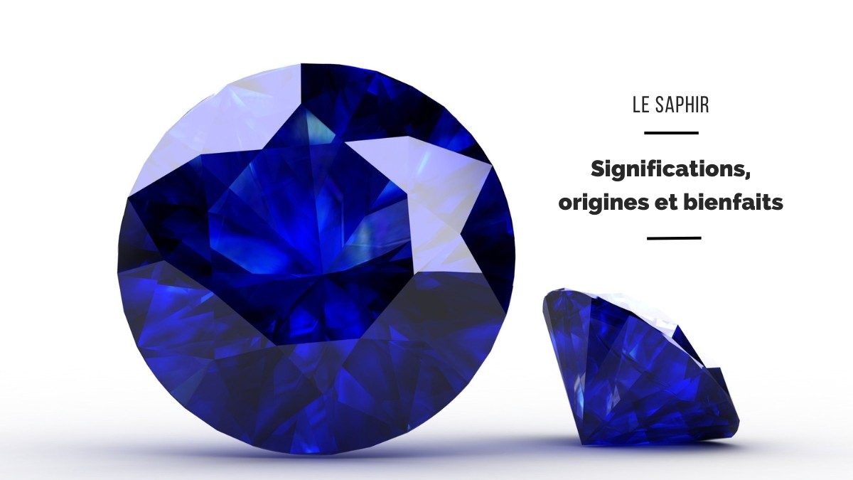Saphir - significations, origines et bienfaits